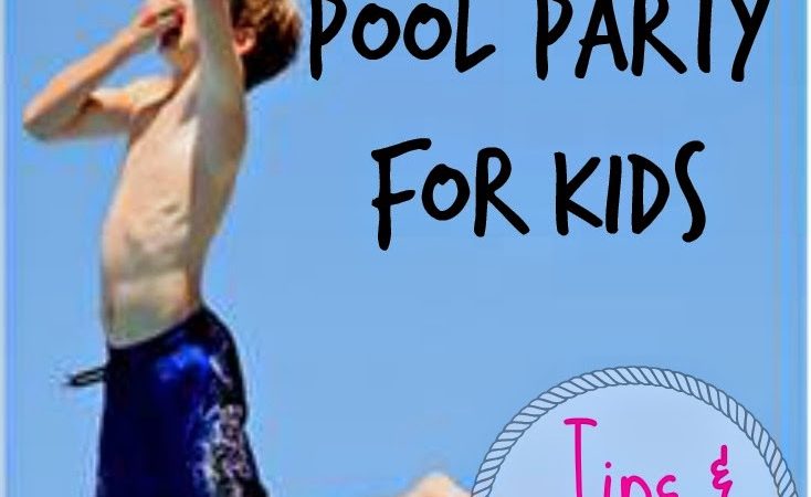 How to Host a Kids Pool Party | Making Life Blissful