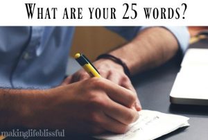 Your 25 Words | Making Life Blissful