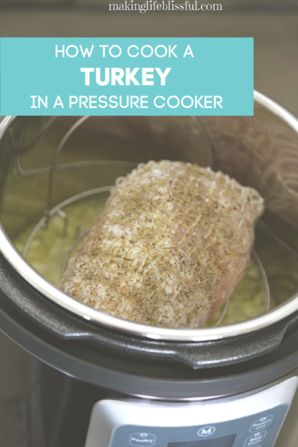 How To Roast a Turkey In a Pressure Cooker | Making Life Blissful